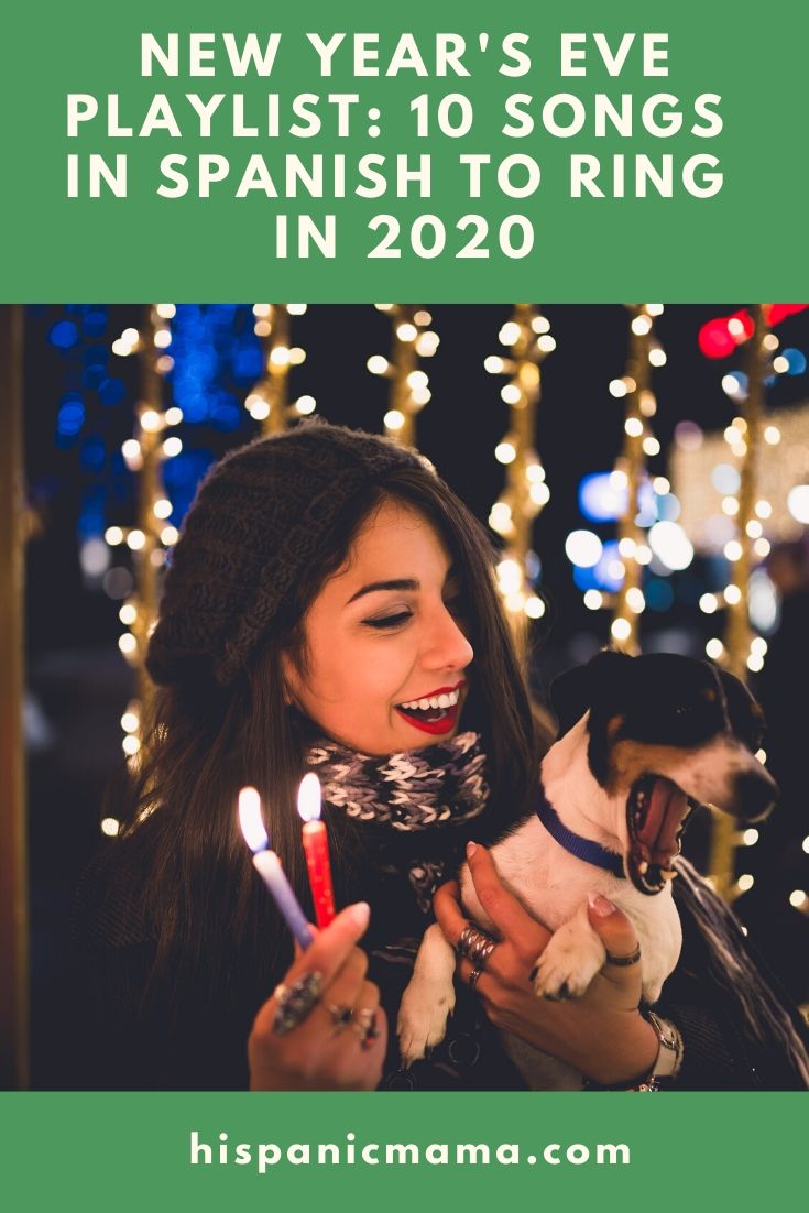 New Year's Eve Playlist: 10 Songs in Spanish to Ring the New Year